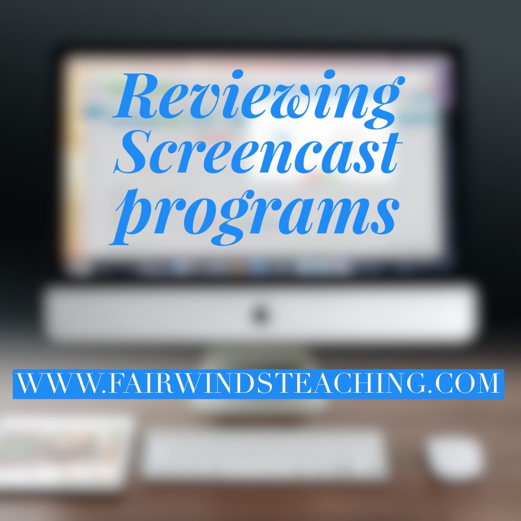 Let's Make a Screencast on how to make a screencast! - Fair Winds Teaching