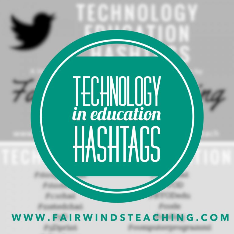 Technology in Education Hashtags - Fair Winds Teaching