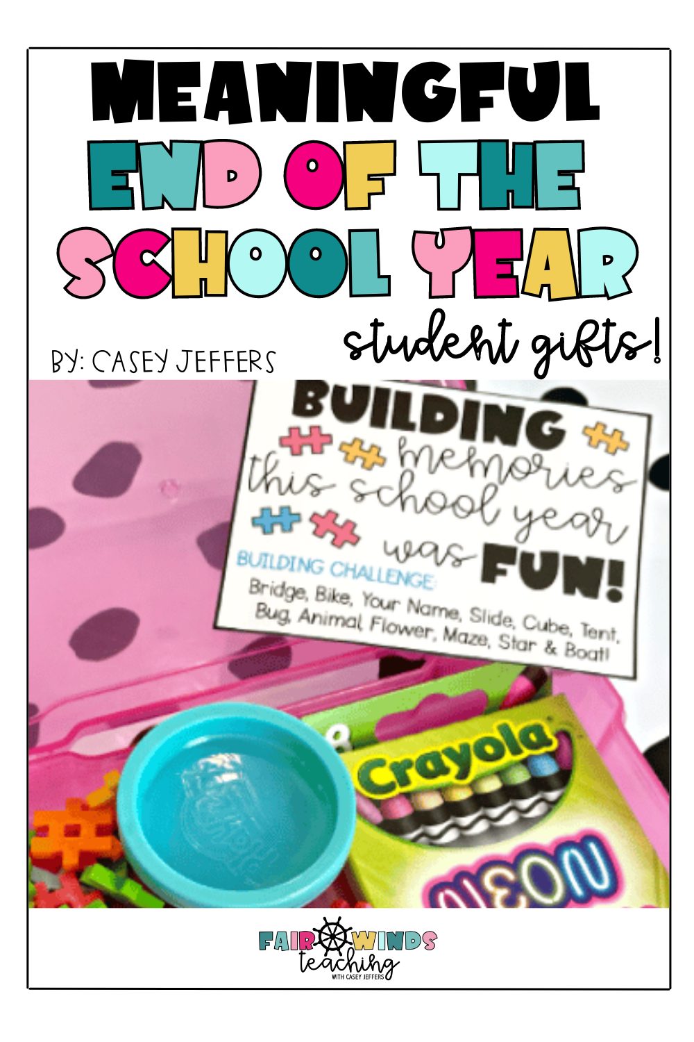 Meaningful End of the School Year Student Gifts! - Fair Winds Teaching