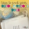 Packing Up Your Classroom? It's Time to Set Up Your Back to School Box!